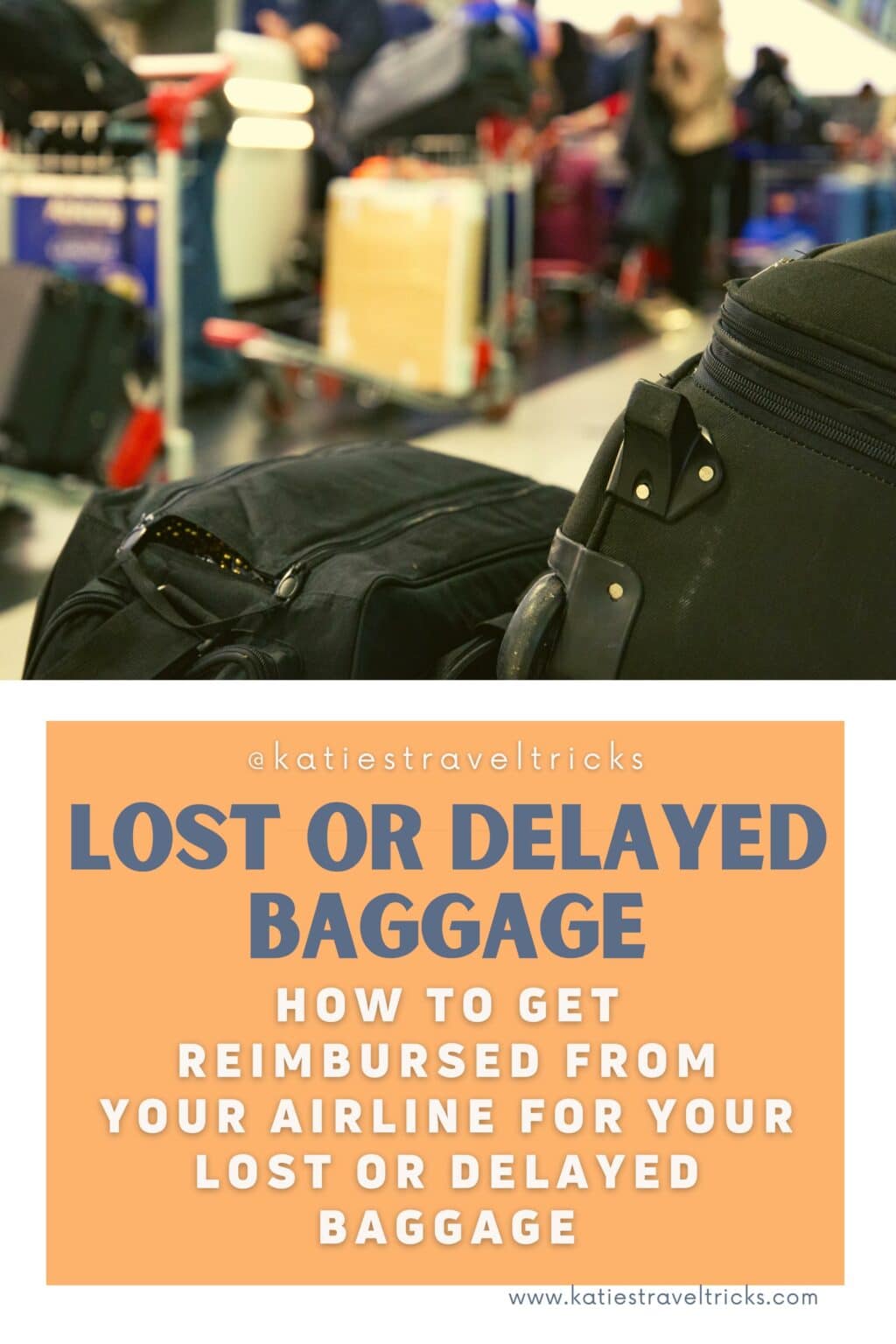 How to Get Reimbursed For Lost or Delayed Baggage - Katie's Travel Tricks