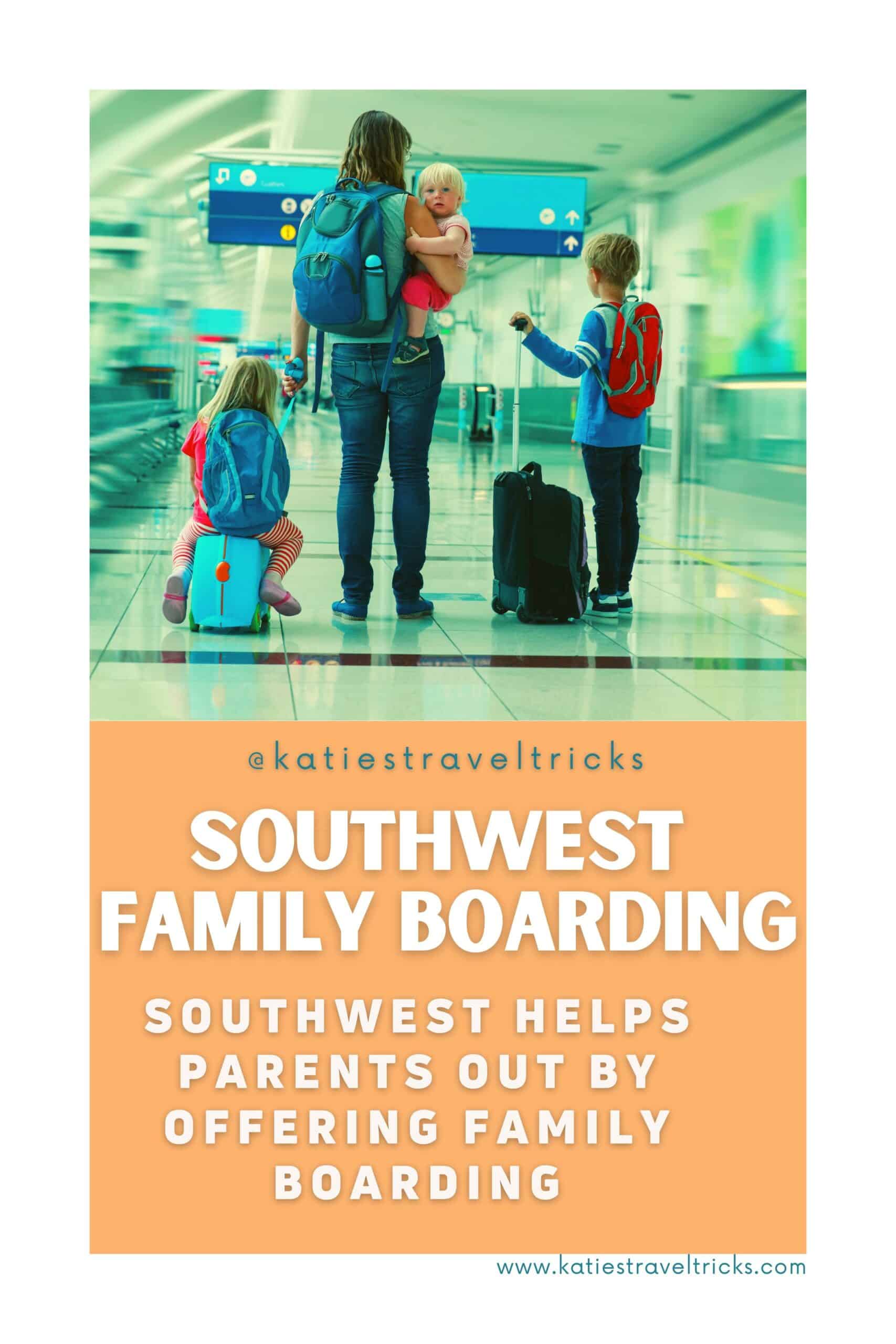 Southwest Family Boarding: Complete Guide and FAQs – Katie's Travel Tricks