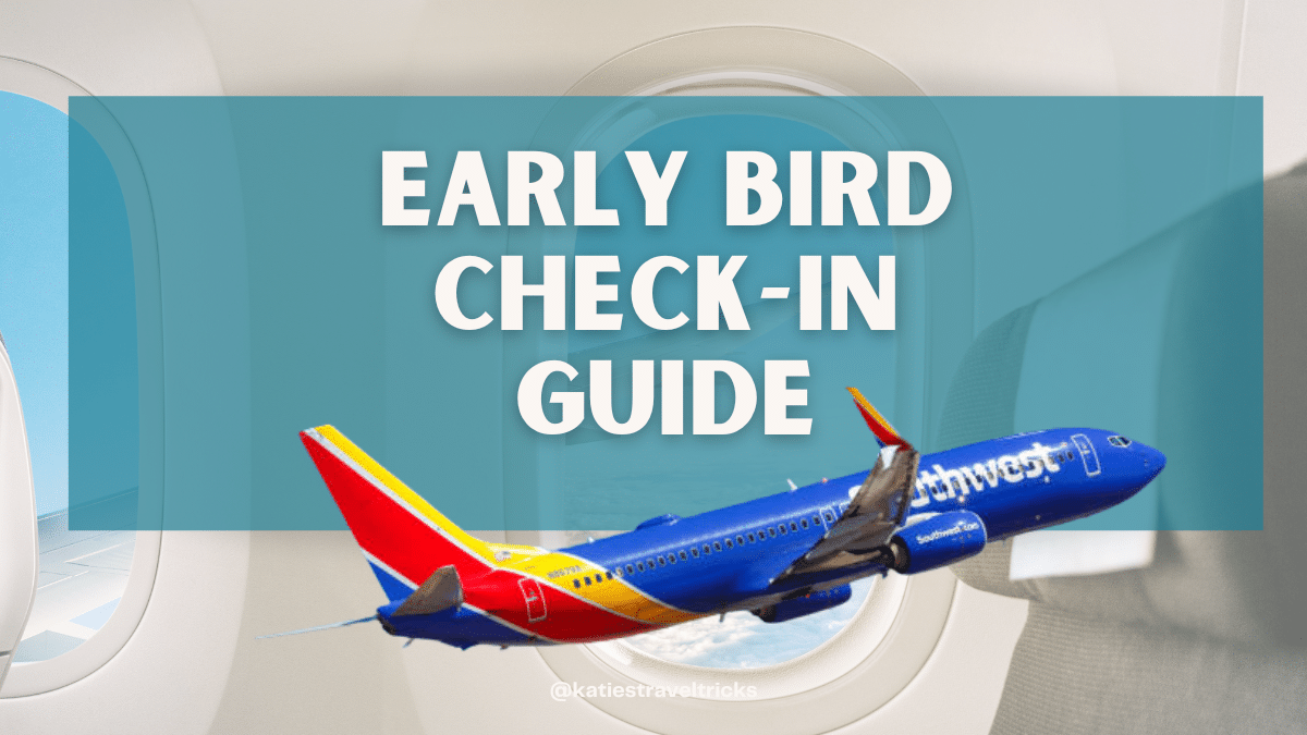 What Is Early Bird Check In Southwest Airlines Complete Guide